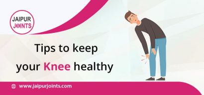 Tips to Keep your Knee Healthy by Dr. Lalit Modi | JaipurJoints Clinic