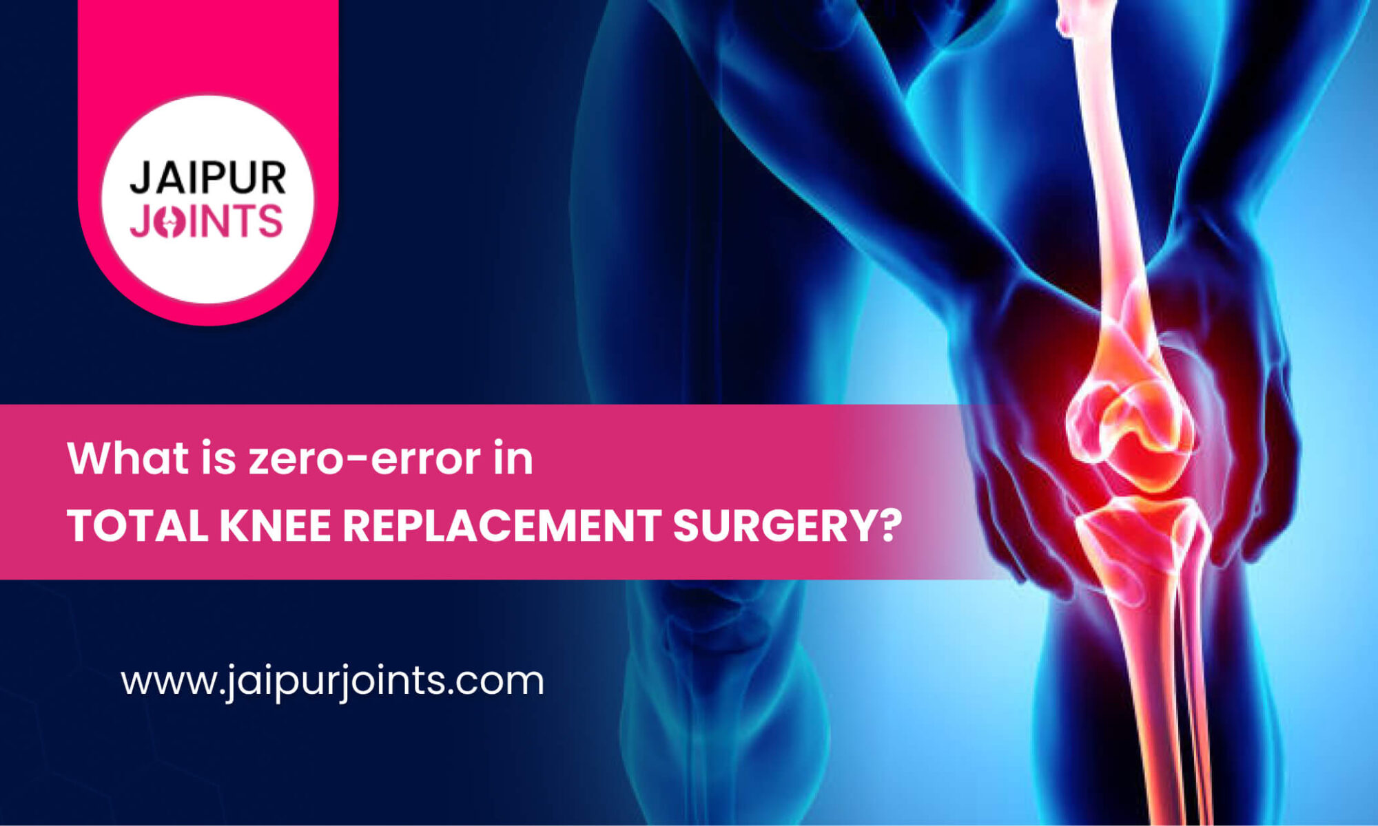 What Is Zero Error Total Knee Replacement Surgery In 2022 